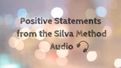 Positive Statements from The Silva Method – Audio | Silva Method Ireland