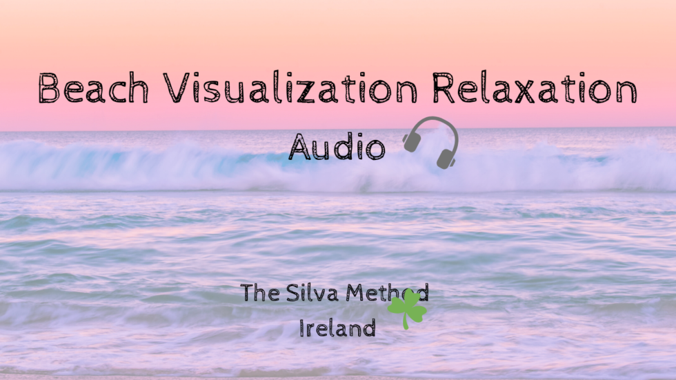 Beach visualization relaxation | Silva Method Ireland