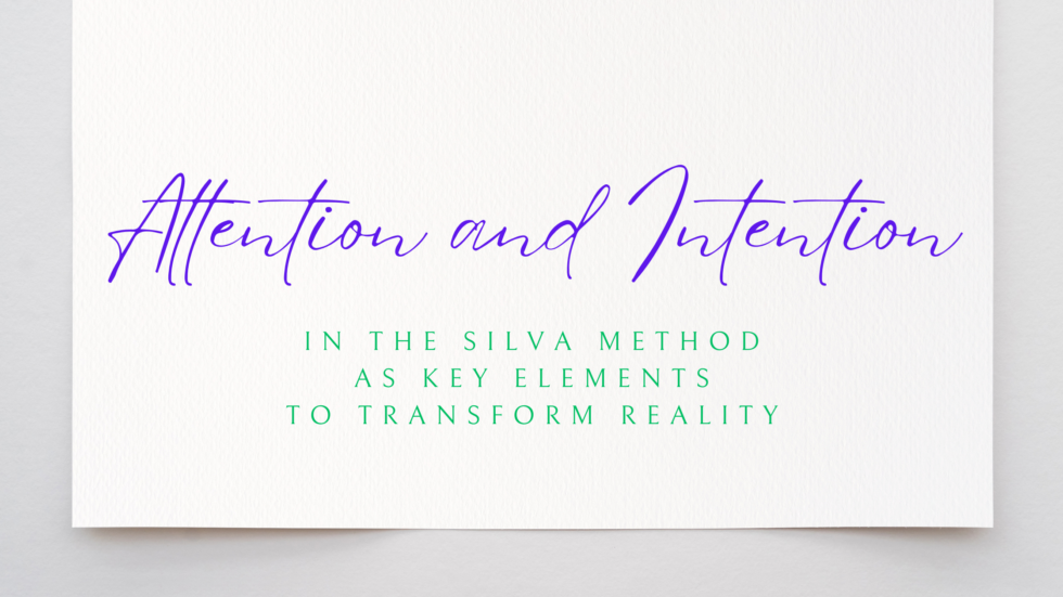 Attention and Intention in the Silva Method as Key Elements to ...