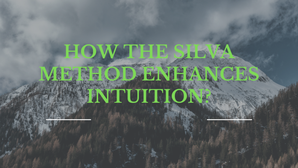 How The Silva Method Enhances Intuition? | Silva Method Ireland